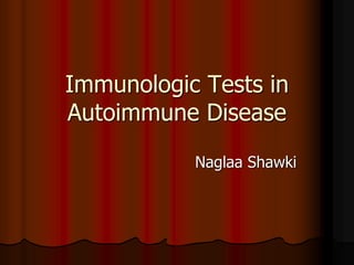 Laboratory tests in autoimmune disease Prof naglaa shawki el kilani | PPT