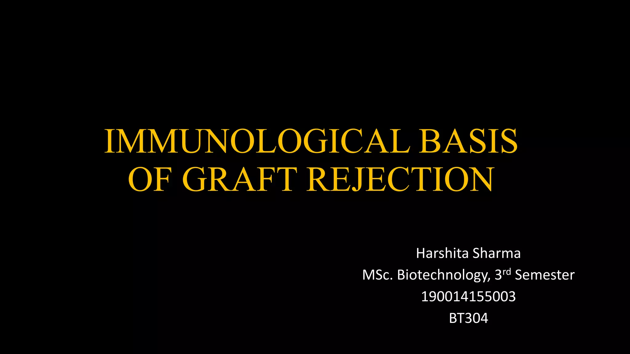 Immunological Basis of Graft Rejection | PPTX