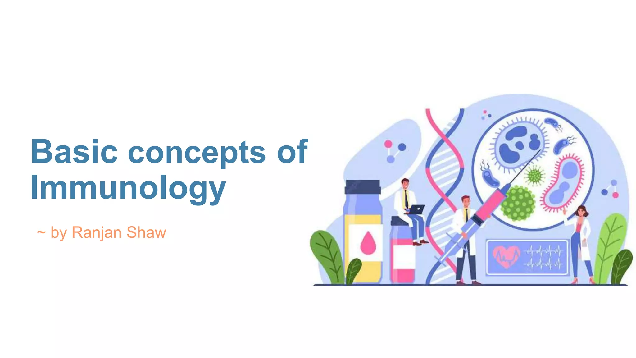 Basic Concepts of Immunology - by Ranjan Shaw | PPTX
