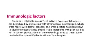 Immunopathology of psoriasis | PPTX