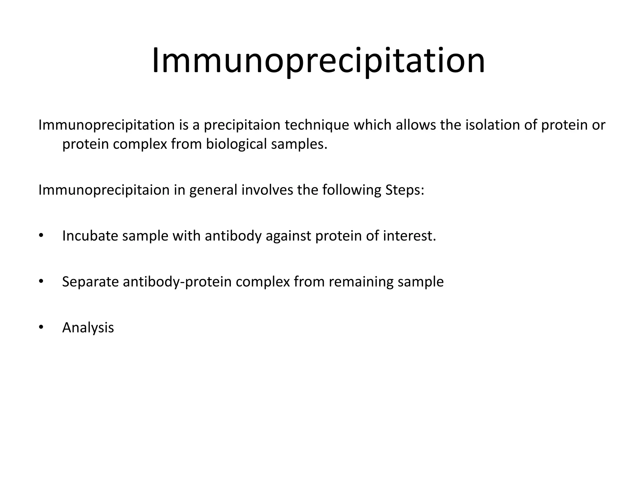 Immunoprecipitation: Procedure, Analysis and Applications | PPTX