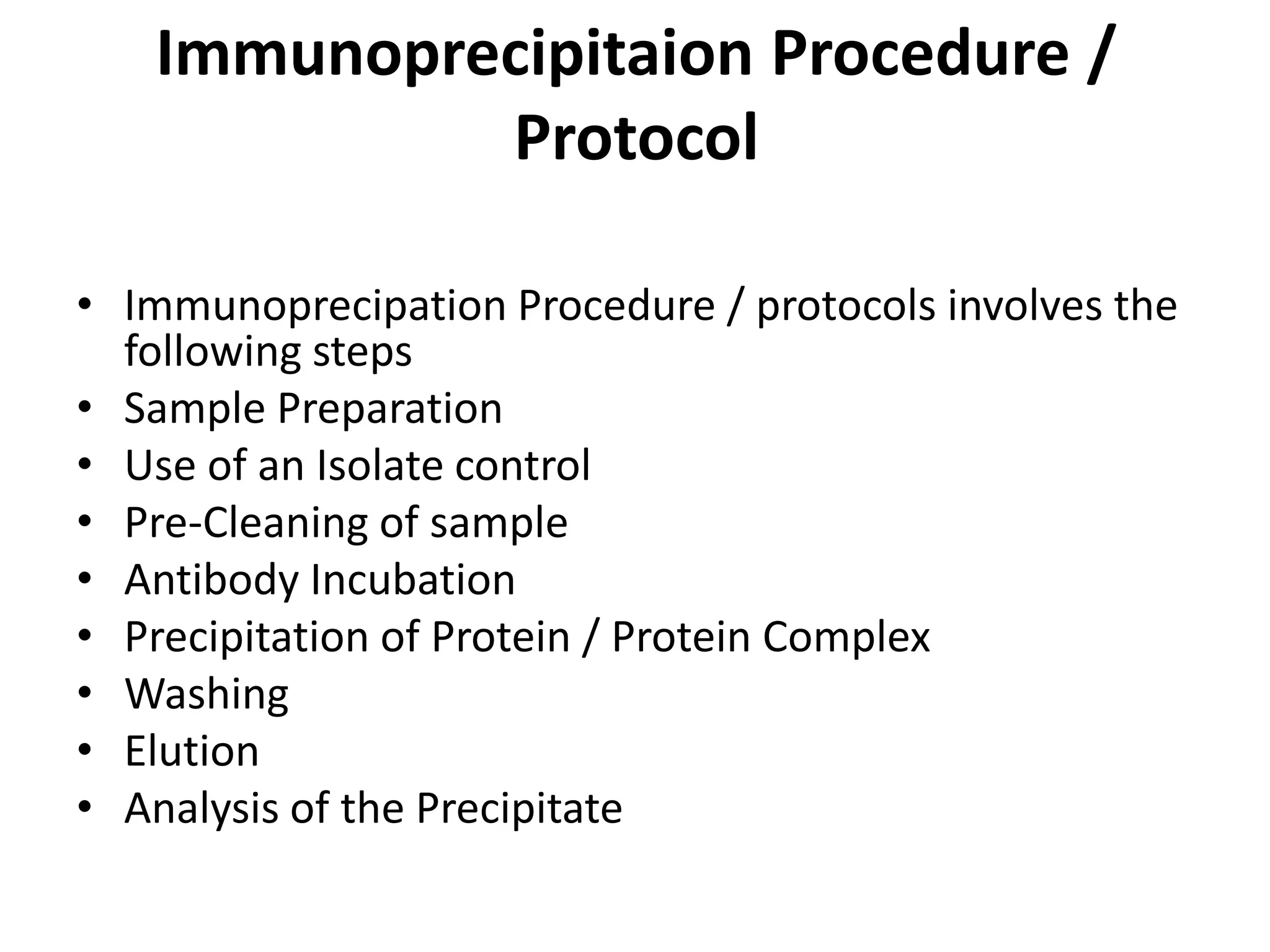 Immunoprecipitation: Procedure, Analysis and Applications | PPTX