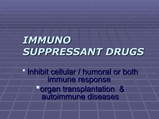 immunosuppressantdrugs and immunomodulators.ppt