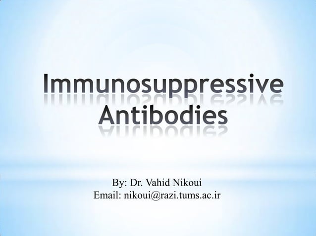Immunosuppressive Antibodies | PPTX | Blood Disorders | Diseases and Conditions