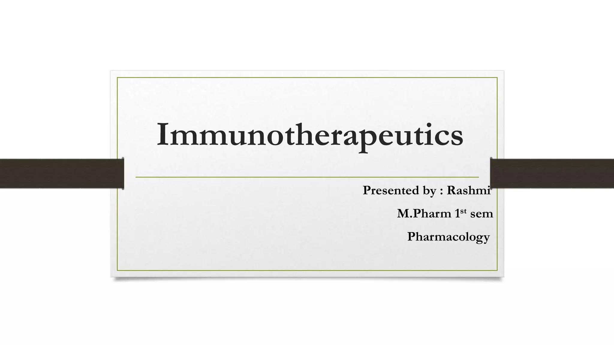 Immunotherapeutics ( types of Immunotherapeutics & humanization ...