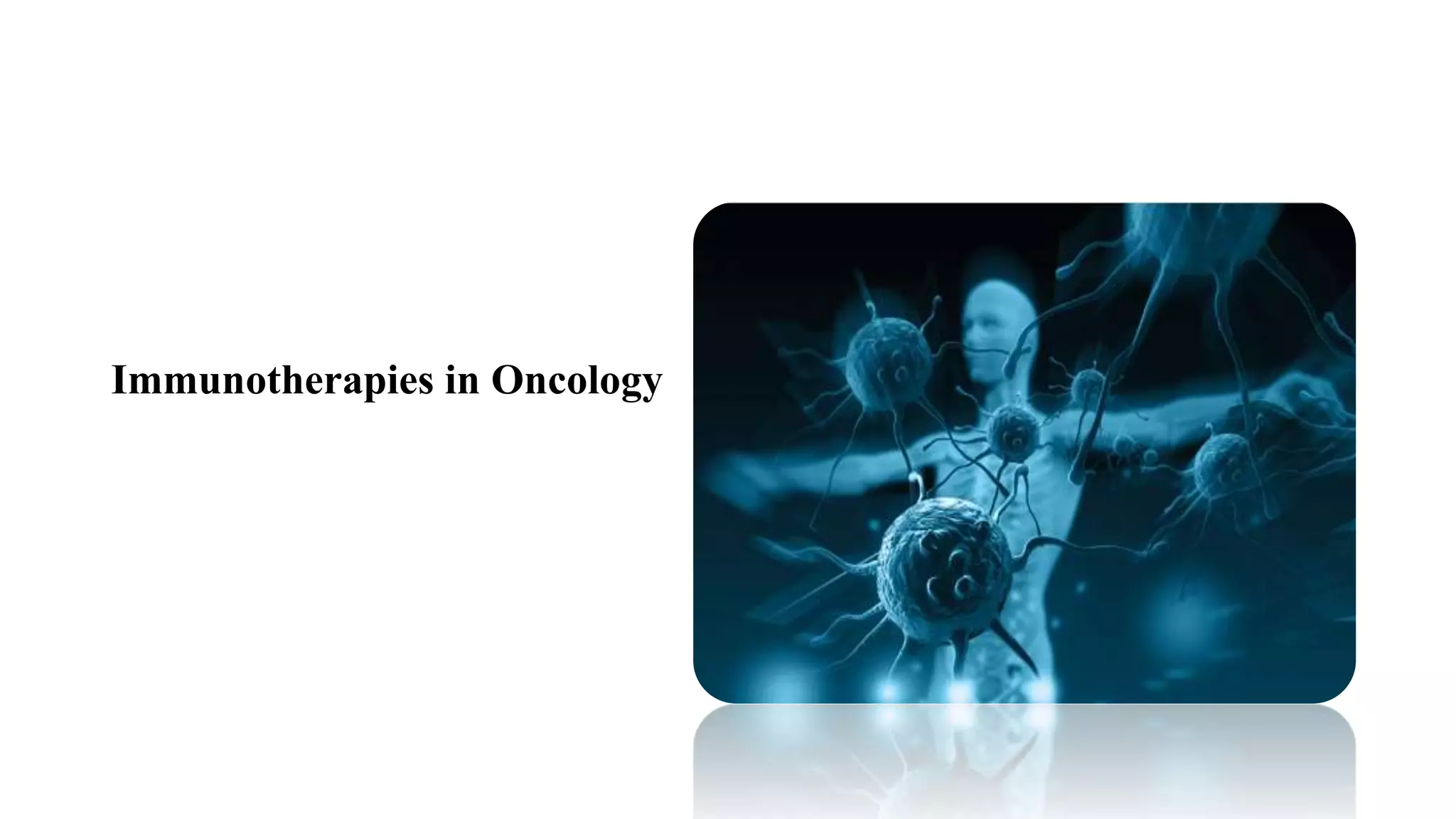 Cancer Immunotherapy | PPTX