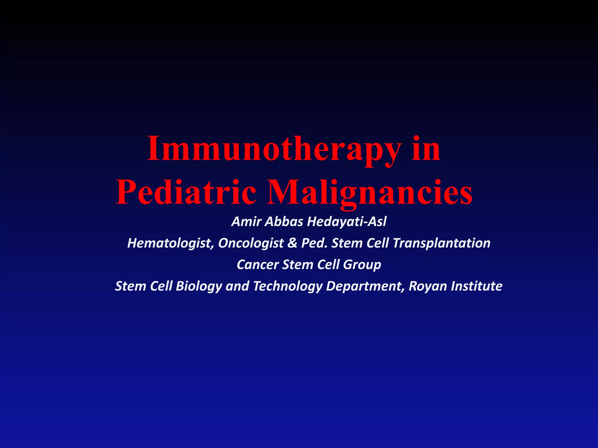 Immunotherapy in pediatric malignancy | PPTX