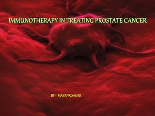 Immunotherapy in treating prostate cancer | PPTX