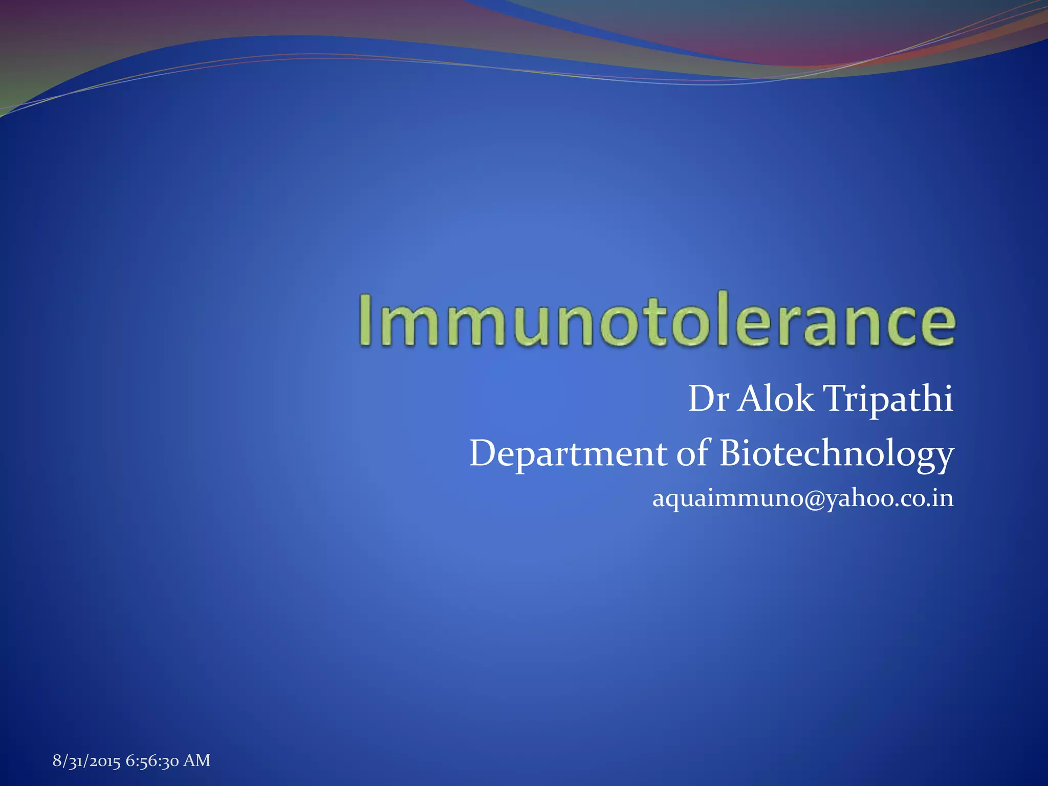 Immunotolerance: mechanism and consequence | PPTX