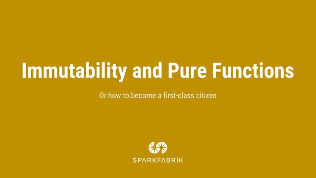 Immutability and pure functions | PPT