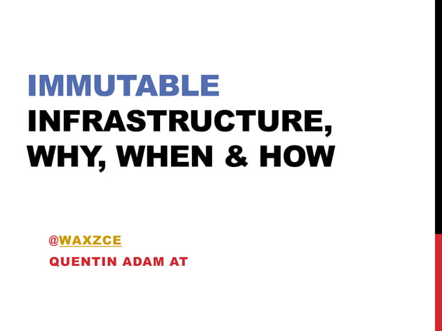 Understand immutable infrastructure, what? Why? how? - devops d day ...