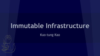 Immutable infrastructure 介紹與實做：以 kolla 為例 | PPTX