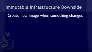 Immutable infrastructure 介紹與實做：以 kolla 為例 | PPTX