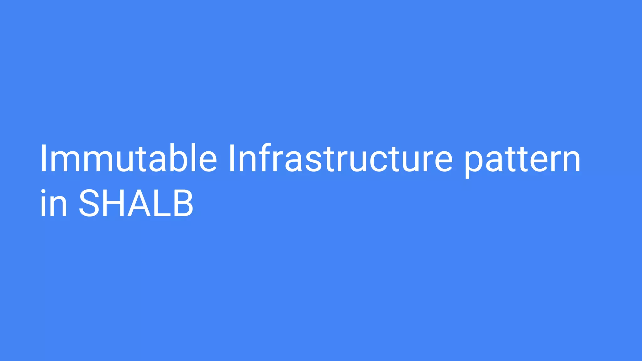 Immutable infrastructure tsap_v2 | PPT