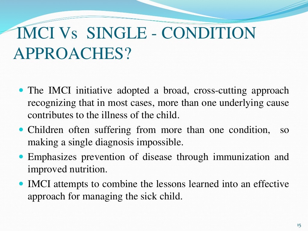 Imnci -Integrated Management of Neonatal & Childhood Illness Imnci -Integrated Management of Neonatal & Childhood Illness