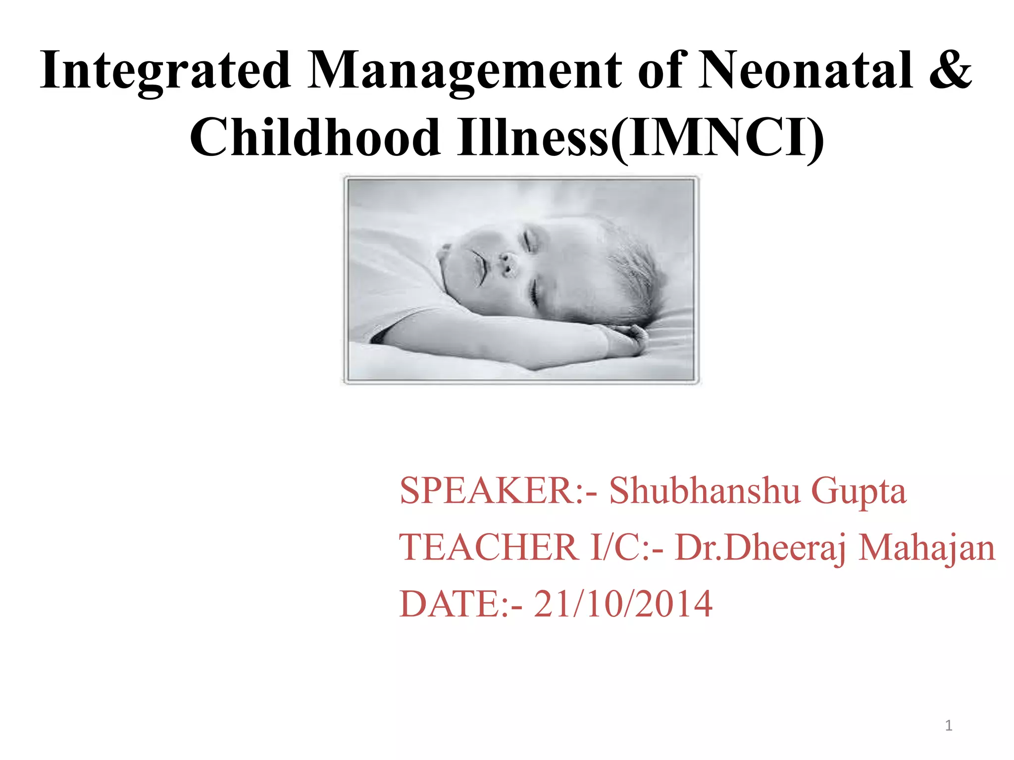 integrated management of neonatal and childhood illness(IMNCI) | PPTX