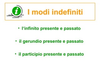 I modi indefiniti | PPT