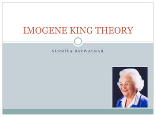 Imogene king theory.pptx | Family and Relationships