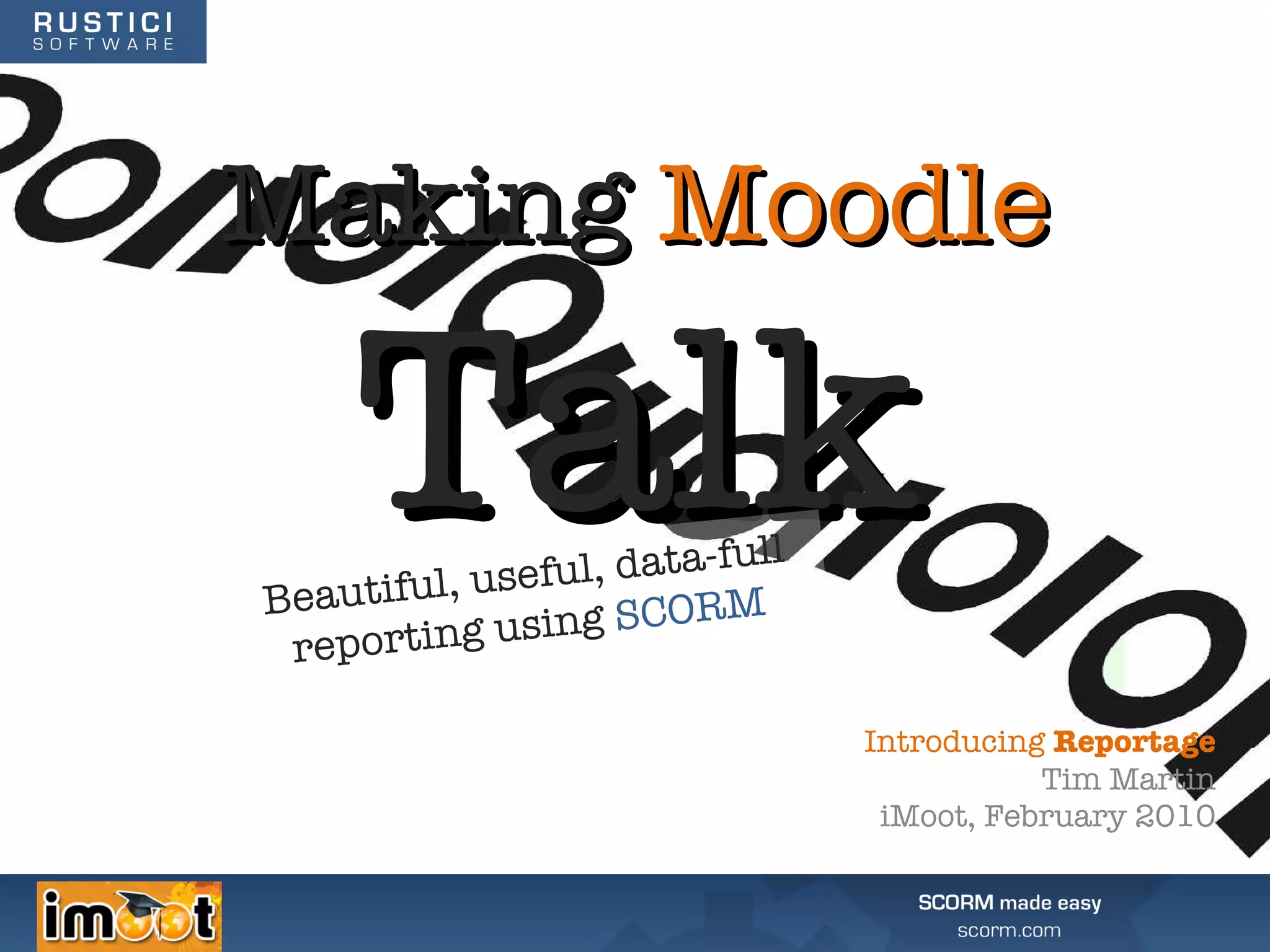 Moodle Reporting Tool Using SCORM | PPT | Technology & Computing