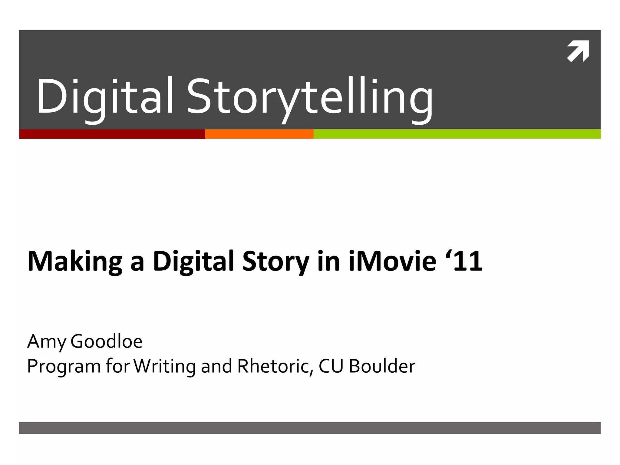 Making a Digital Storytelling Project in iMovie '11 | PPTX