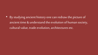 Importance of Ancient Indian Study | PPTX