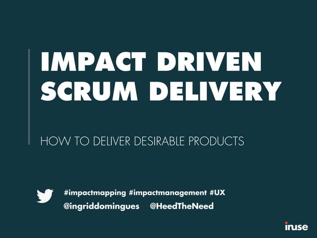 Impact-driven Scrum Delivery at Scrum gathering Phoenix 2015 | PPT