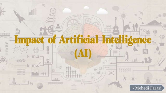 Impact of Artificial Intelligence (AI) | PPT