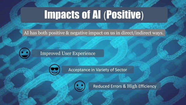 Impact of Artificial Intelligence (AI) | PPT