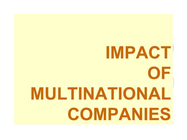 Impact Of Multinational Companies | PPT