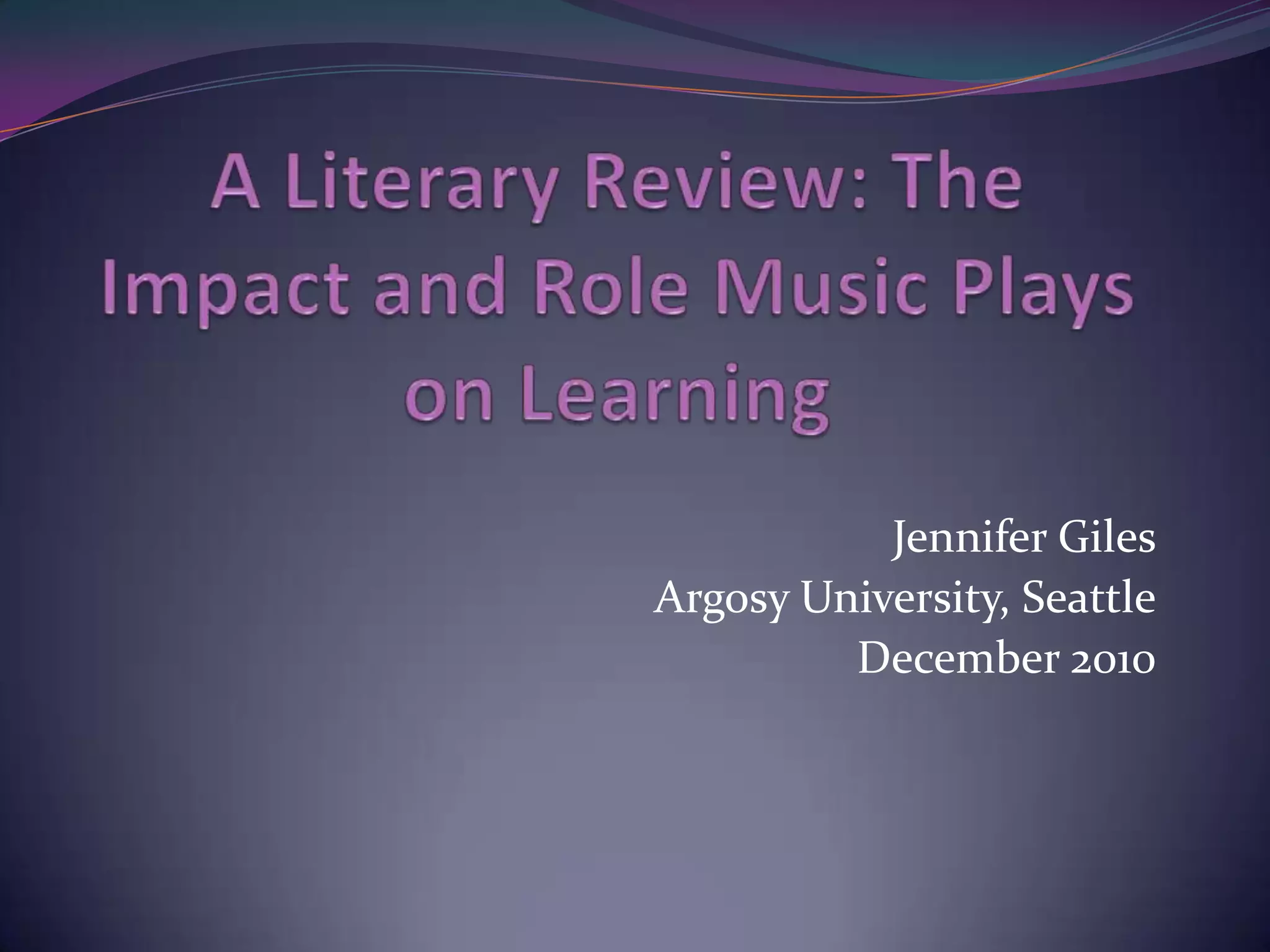 Impact And Role Music Plays On Learning | PPTX