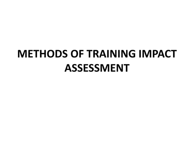Training Impact assessment or capacity development impact assessment ...