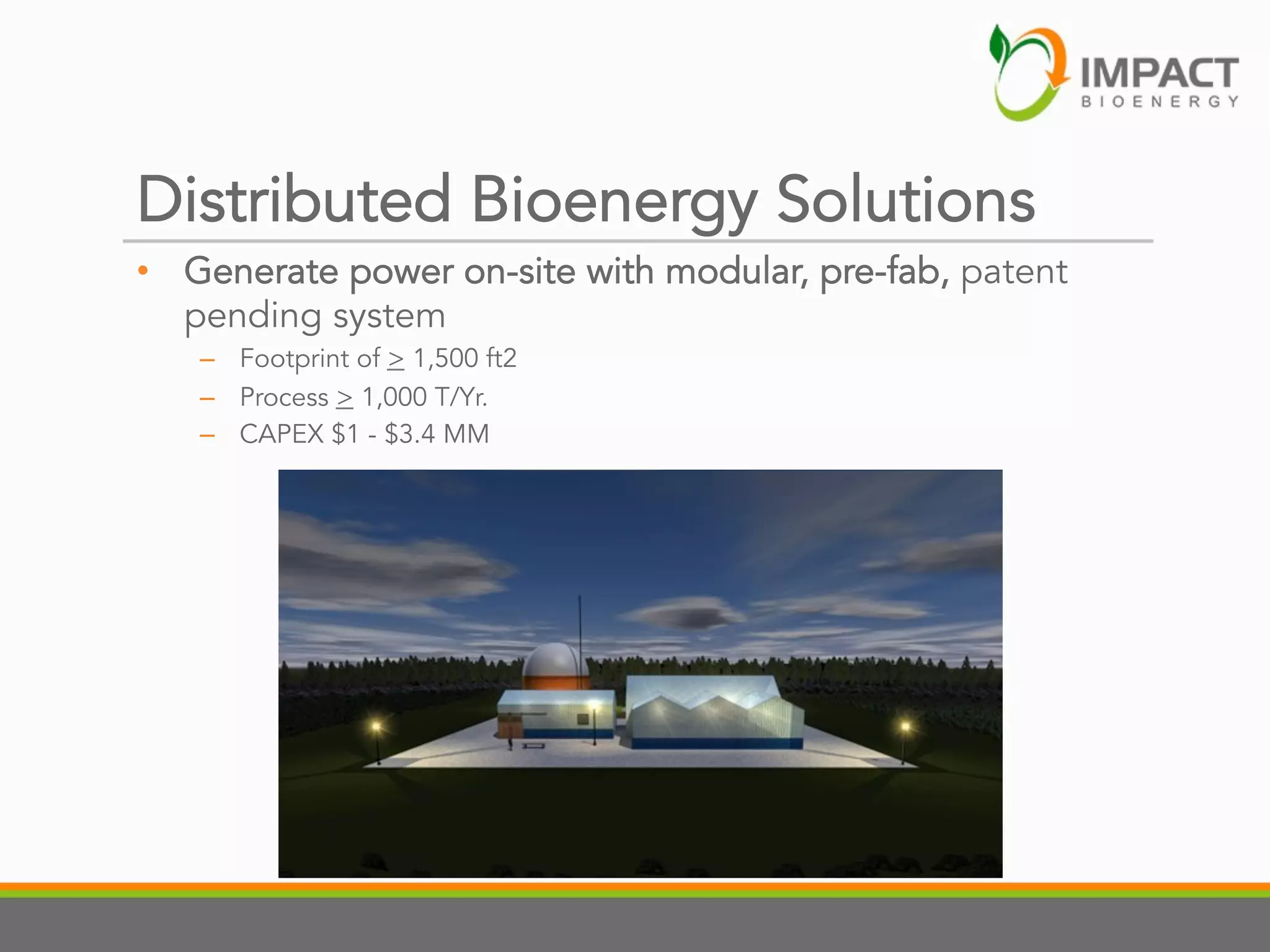 Impact Bioenergy- Distributed Bioenergy Generation Technology | PPT
