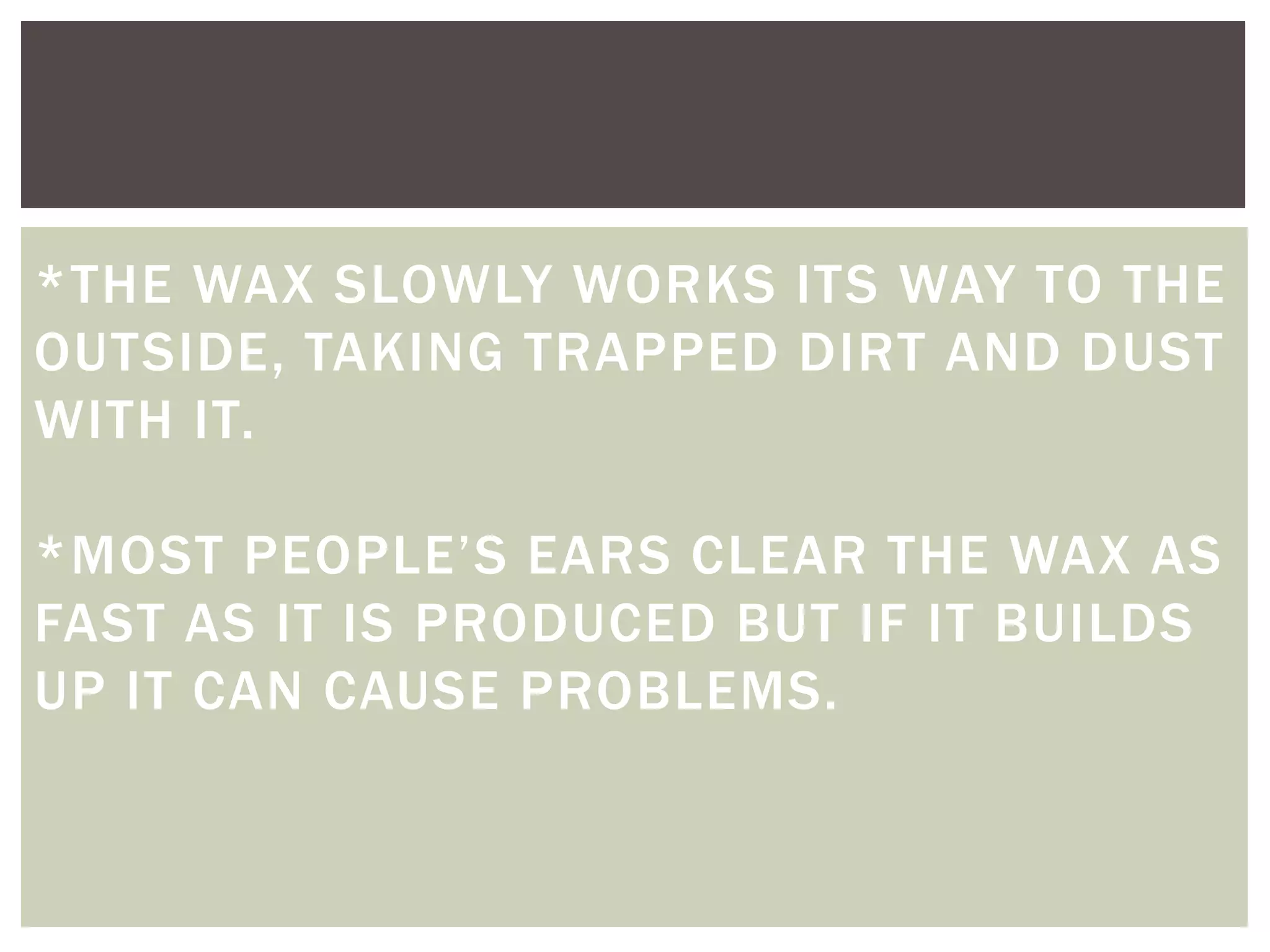 Impacted wax and nursing care | PPTX | Ear, Nose and Throat Conditions ...