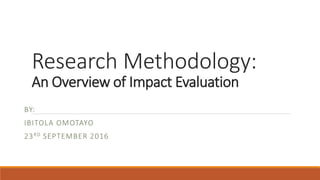 Impact Evaluation An Overview Pptx