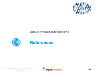 Impact Interactions - 10 Years Helping Clients Succeed | PPT