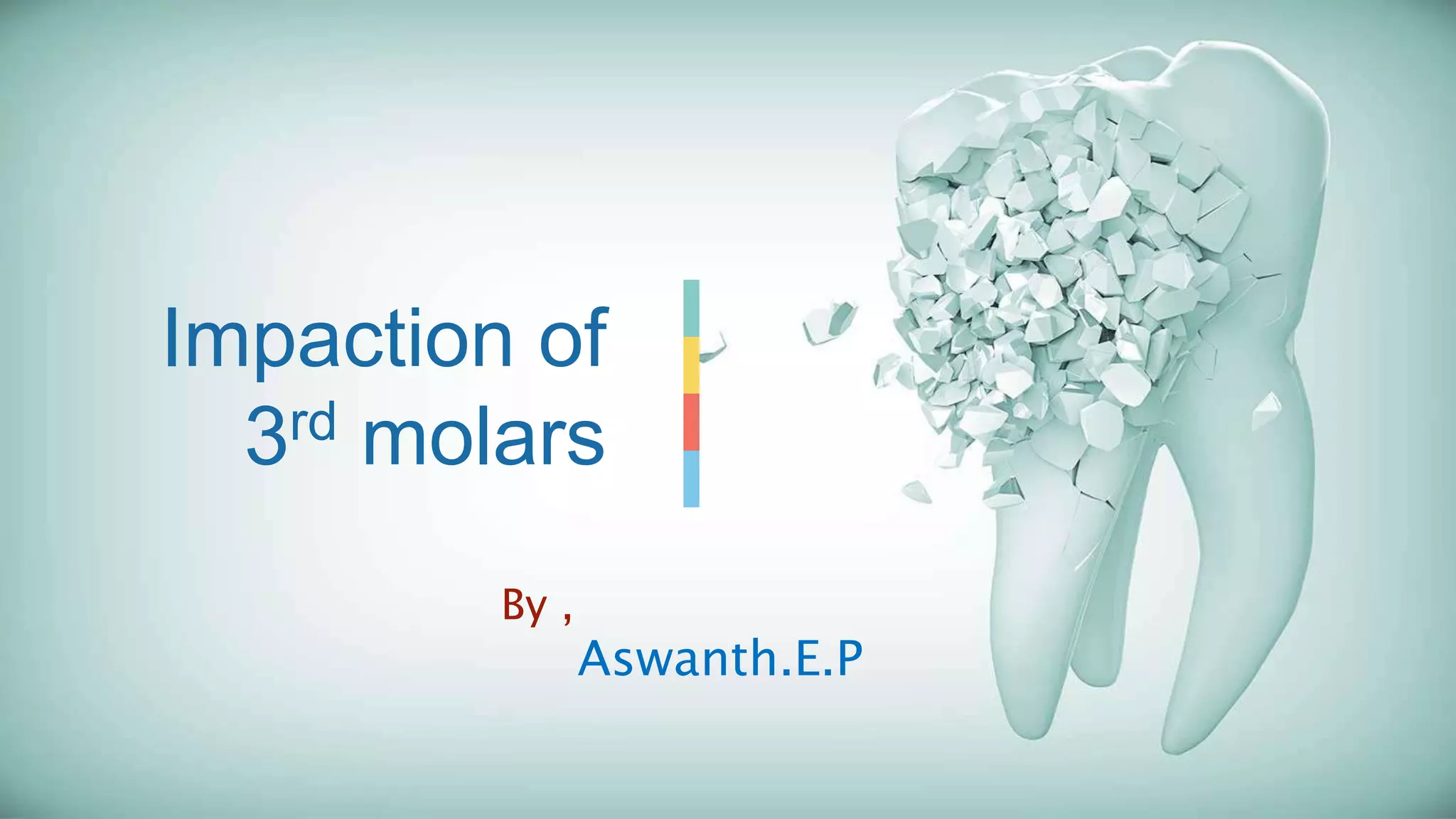 Impaction of mandibular 3rd molar | PPTX