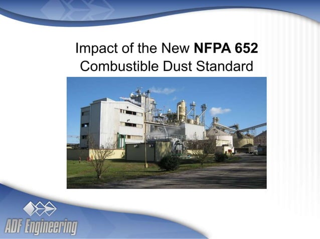 Impact of the New NFPA 652 Combustible Dust Standard | PPTX | Medical ...