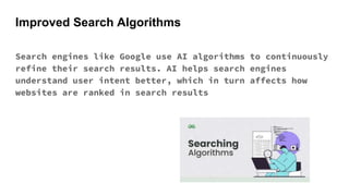 Impact of Ai in search engine optimization | PPTX | Search | Internet
