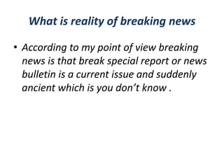 Impact of breaking news on public | PPTX