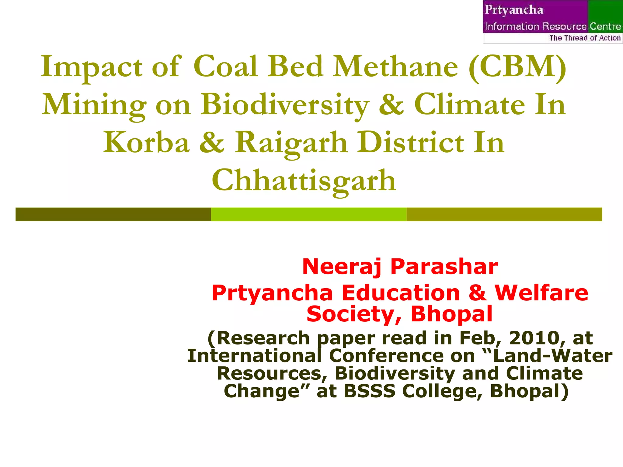 "IMPACT OF COAL BED METHANE MINING IN KORBA AND RAIGARH DISTRICT OF ...