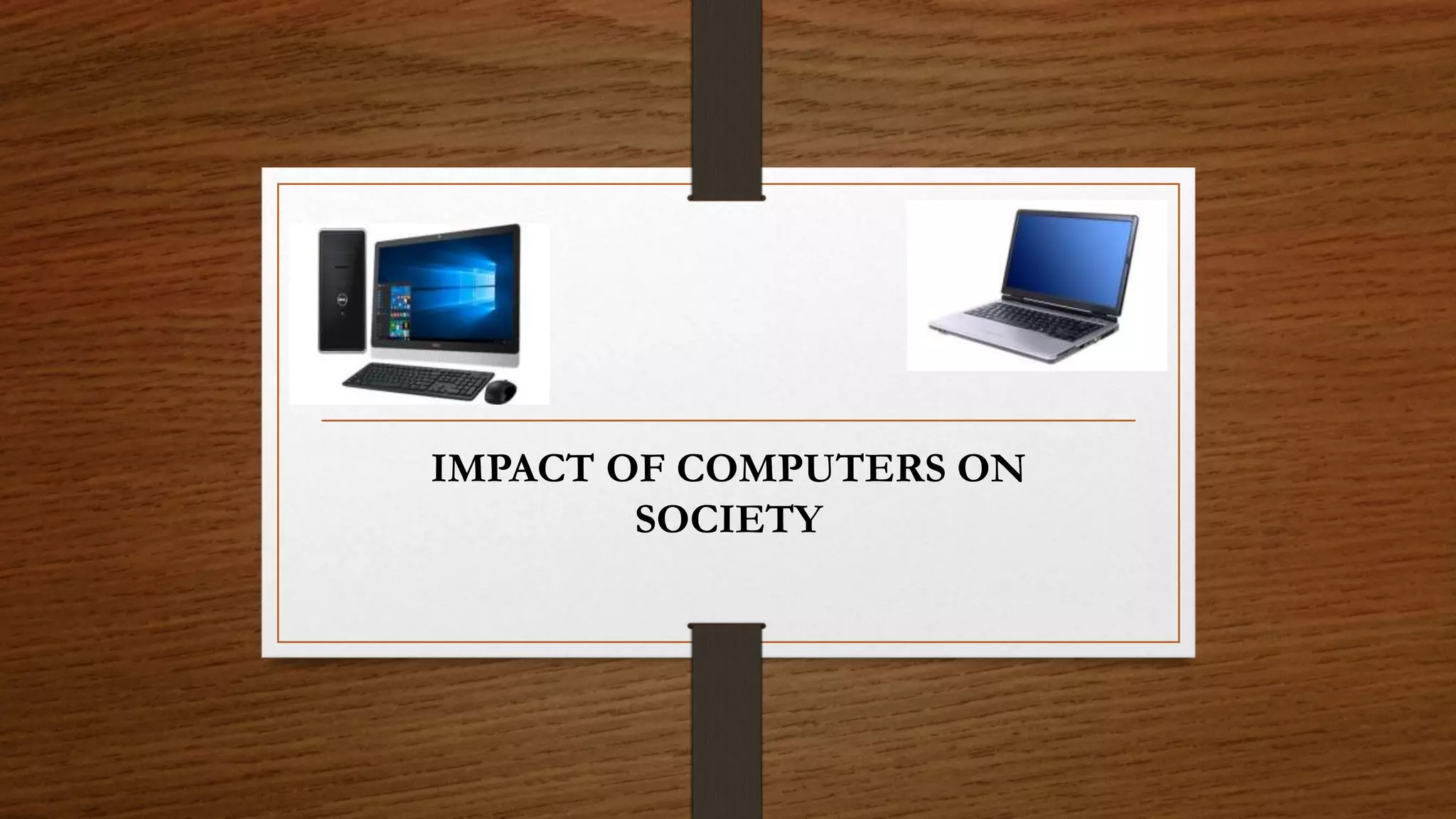 Impact of computers on society | PPTX