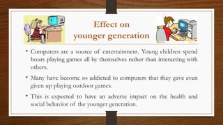 Impact of computers on society | PPTX