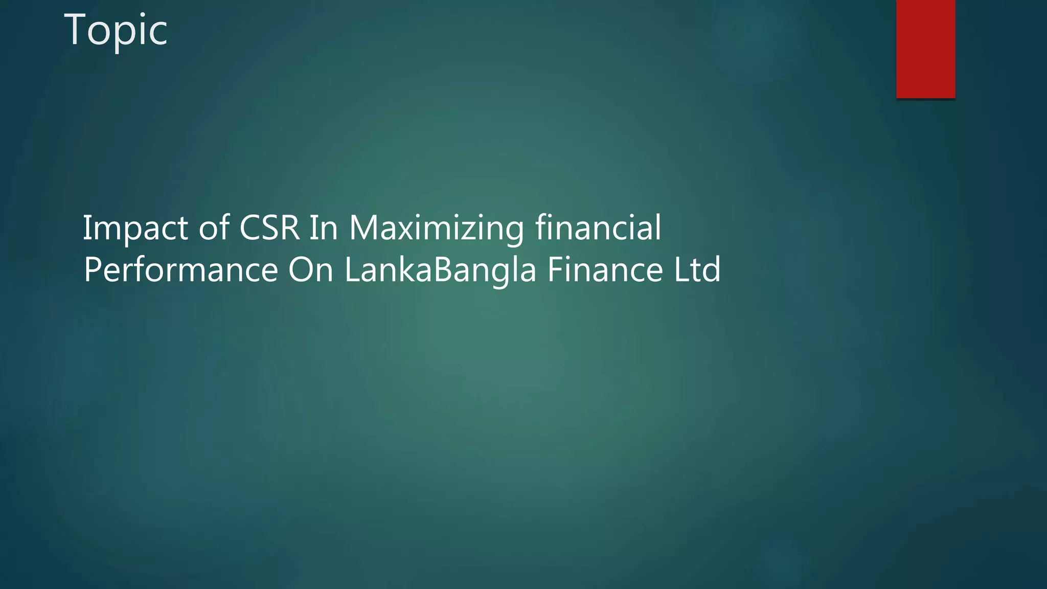Impact of csr in maximizing financial performance on lanka bangla ... Impact of csr in maximizing financial performance on lanka bangla ...