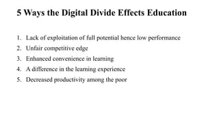 Impact of Digital Divide on Education.ppt | Online Education | Education