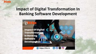 Impact of Digital Transformation In Banking Software Development | PPTX | Business Banking ...