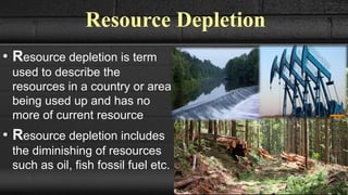 Impact of diminishing depletion natural resources | PPTX
