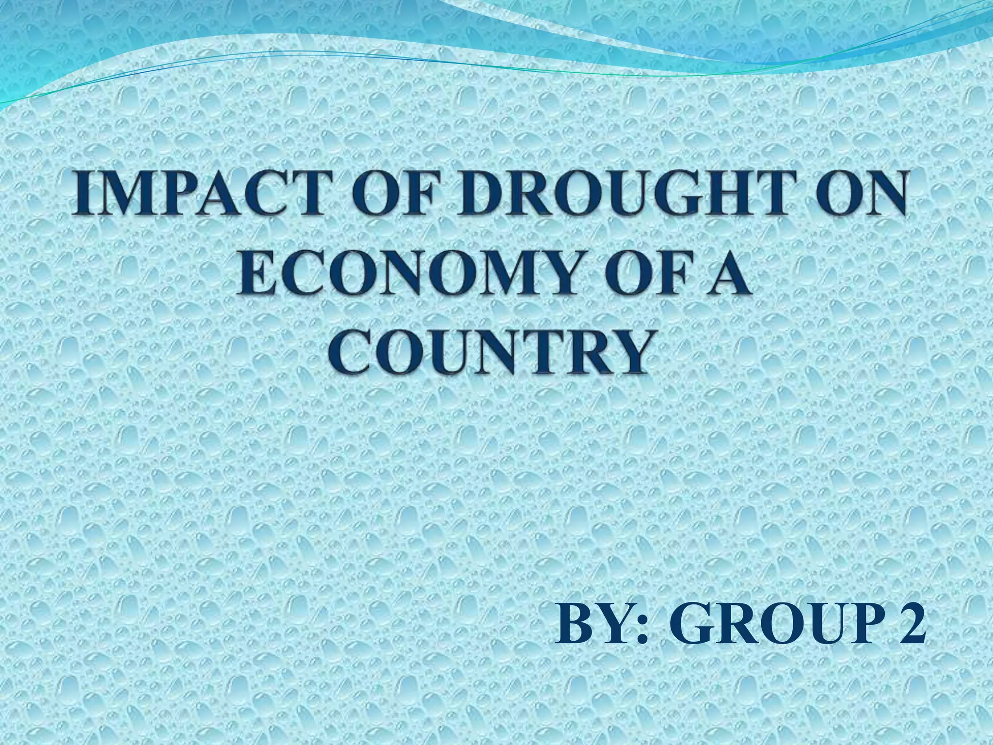 Impact of drought on economy of a country | PPTX