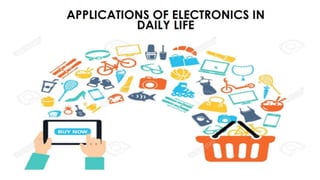 Impact of electronics in our daily life.pptx
