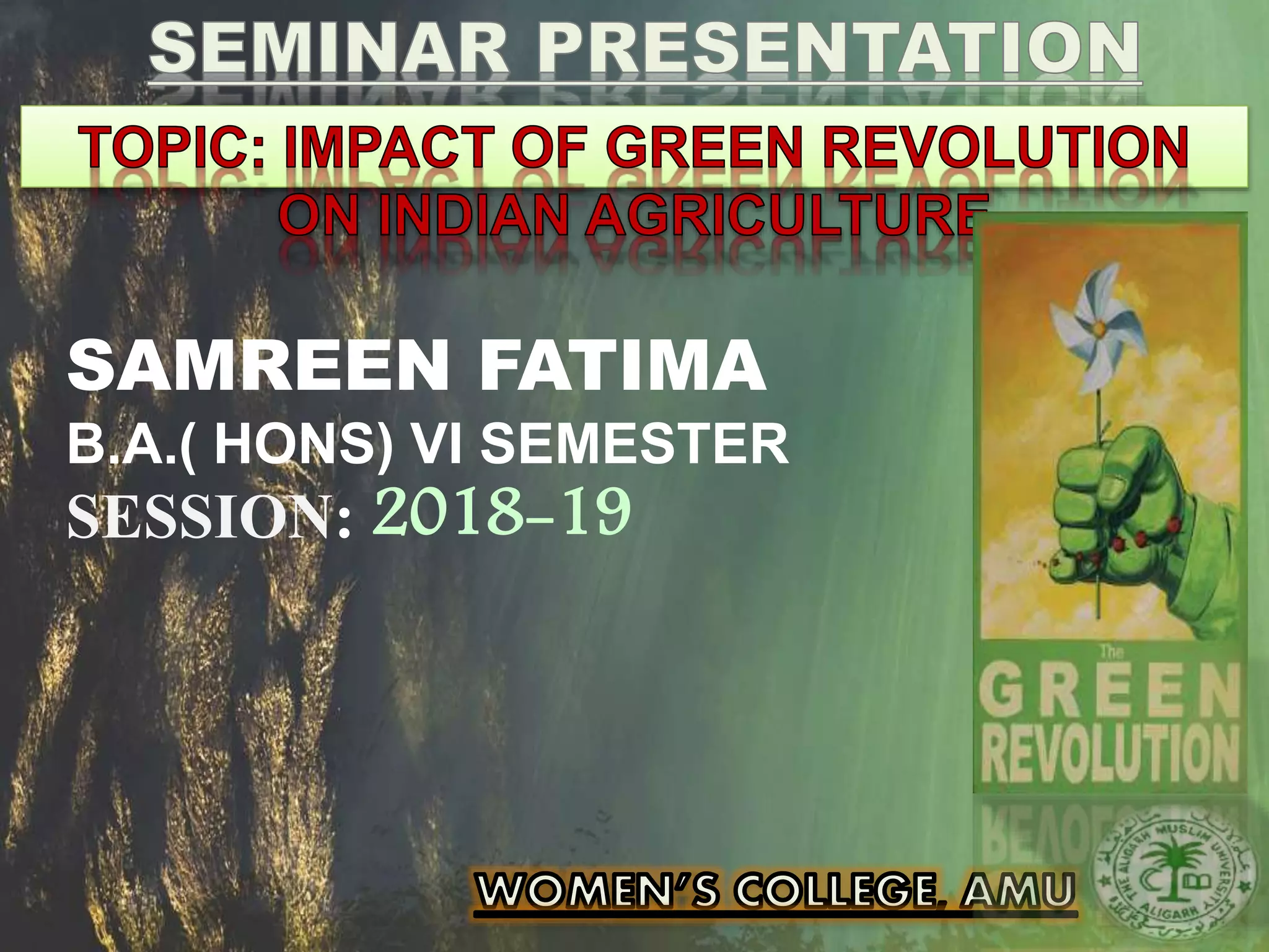 Impact of Green Revolution on Indian Agriculture | PPTX