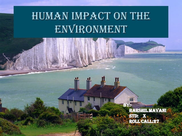 Impact of human activities on environment | PPT